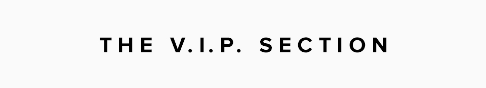 The VIP Section | REVOLVE